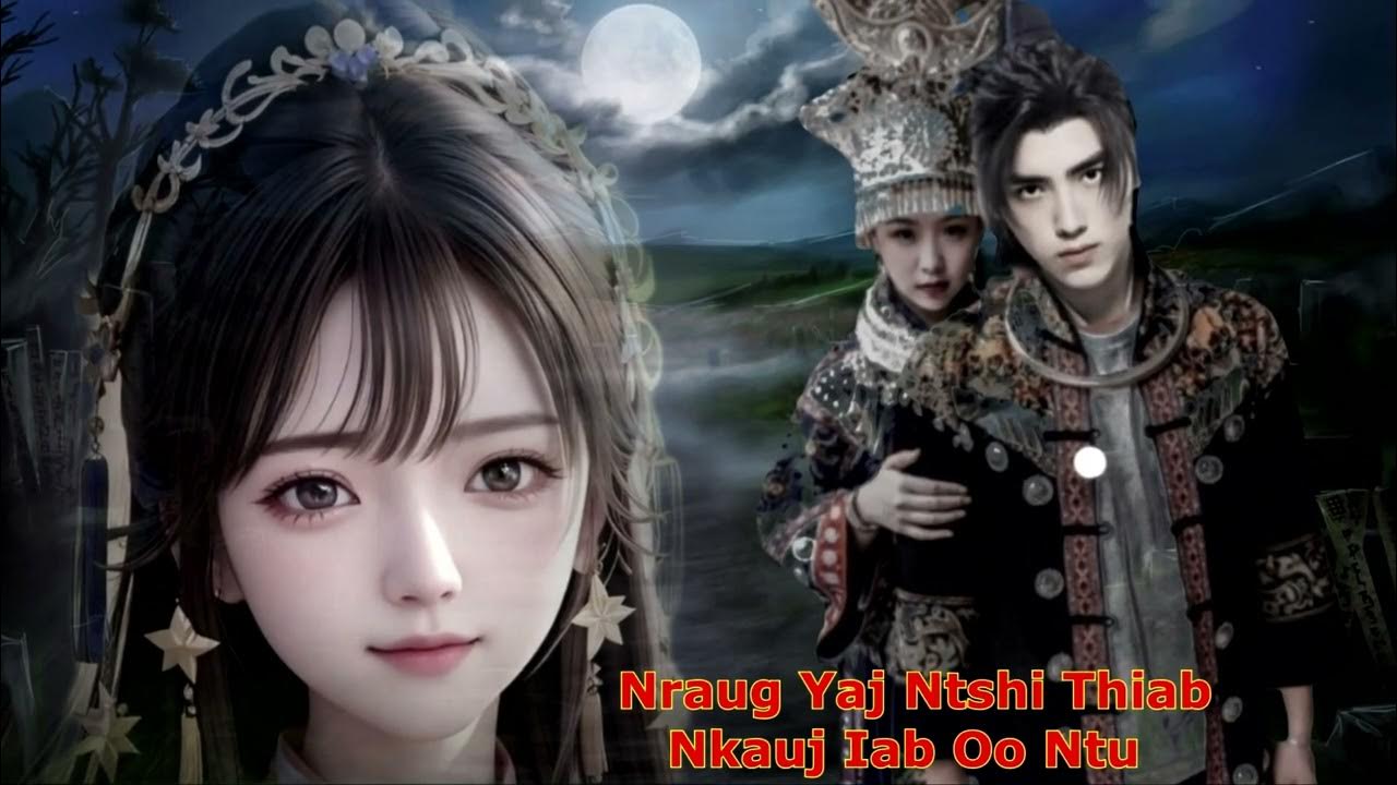 Nraug Yaj Ntshi Thiab Nkauj Iab Oos Ntu3 5/26/2023 - YouTube