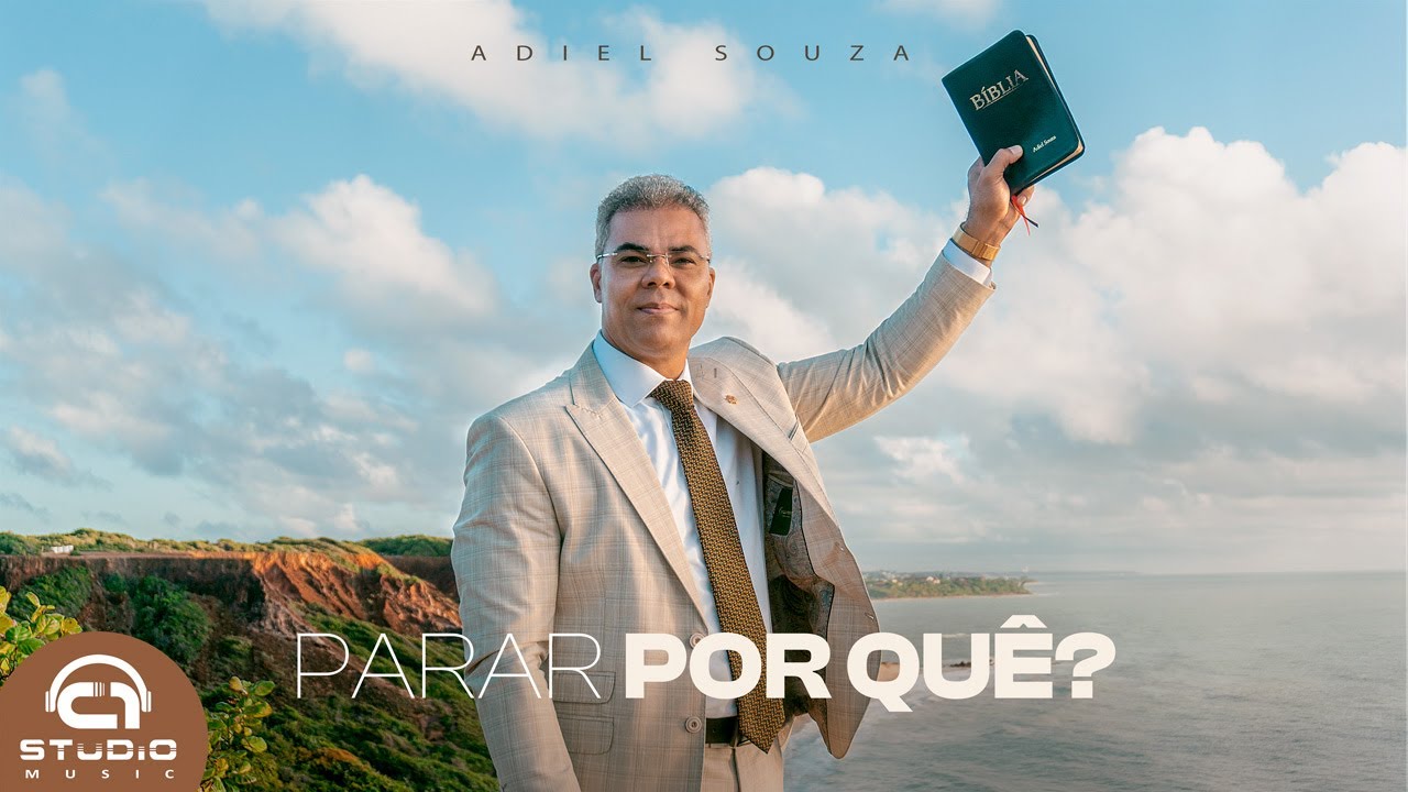 Parar por Quê? - Adiel Souza: Song Lyrics, Music Videos & Concerts