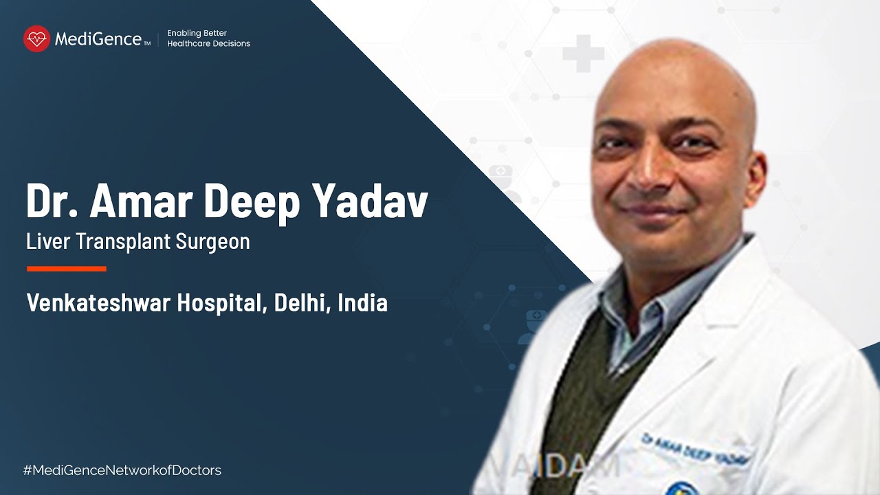 Dr Amar Deep Yadav | Best Liver Transplant Surgeon in India - YouTube