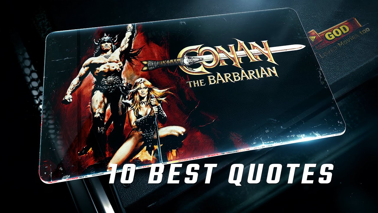 Conan The Barbarian 1982 | 10 Best Quotes - YouTube