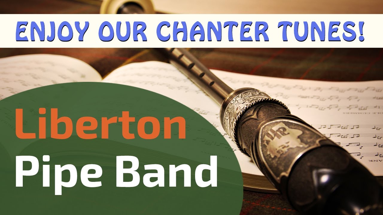 Liberton Pipe Band | Bagpipe Tunes on Practice Chanter ⭐⭐⭐⭐⭐ - YouTube