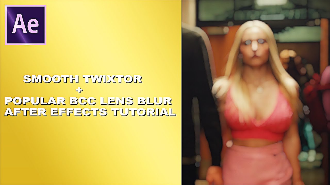 Smooth Twixtor + BCC Lens Blur | After Effects Tutorial - YouTube