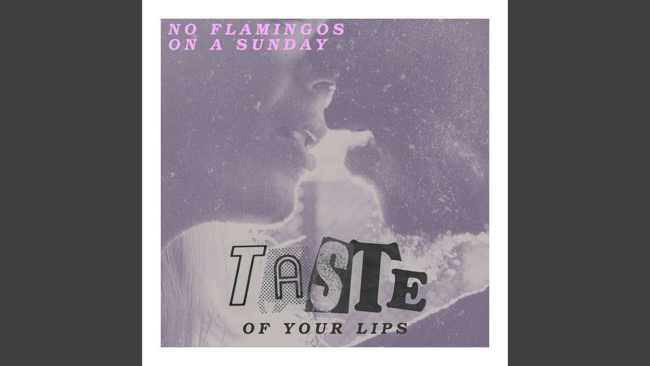 Taste of Your Lips - YouTube