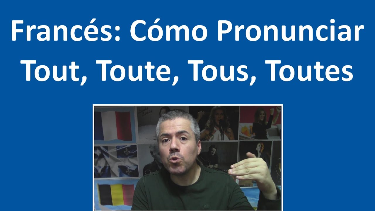 Francés: TOUT, TOUS: Cuándo pronunciar la S / Curso de Francés Básico ...