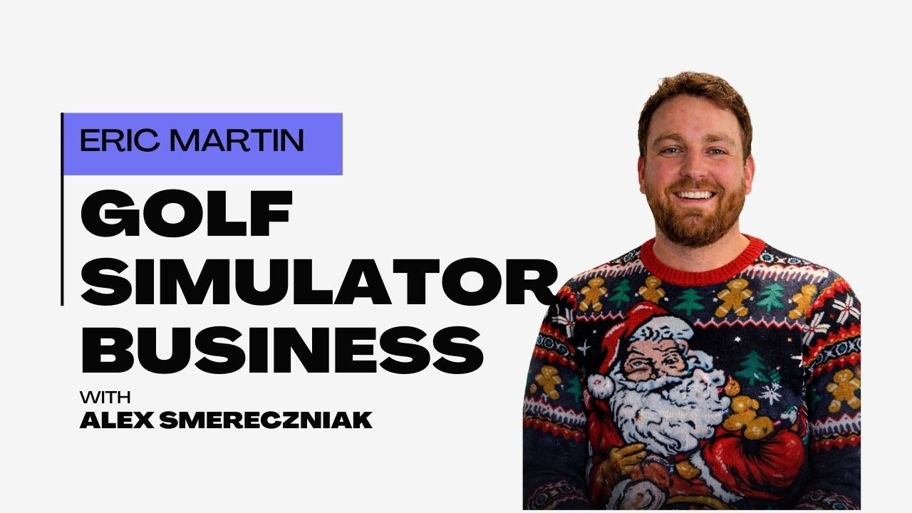 How Eric Went from 9–5 Jobs to Owning a Golf Simulator Business - YouTube