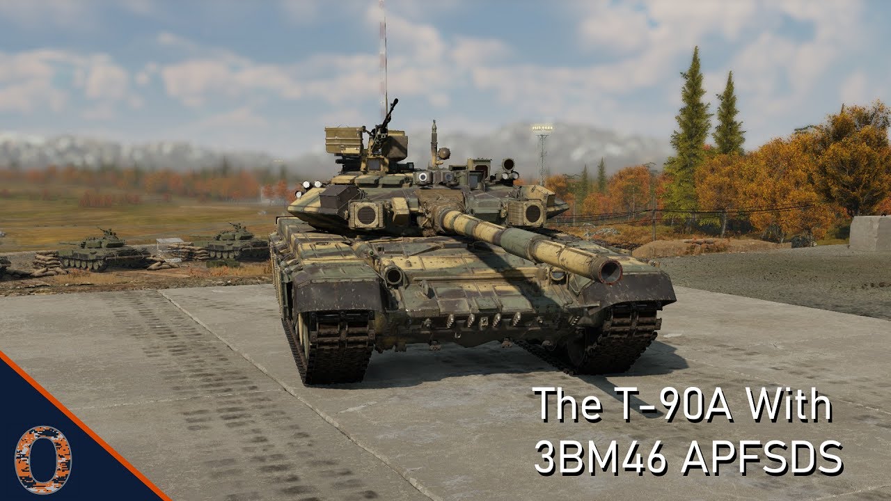 War Thunder - T-90A With 3BM46 APFSDS - YouTube
