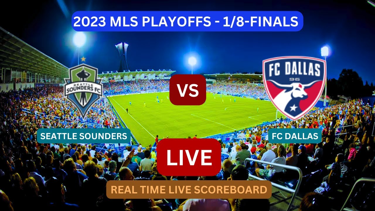 Seattle Sounders Vs FC Dallas LIVE Score UPDATE Today Soccer MLS ...