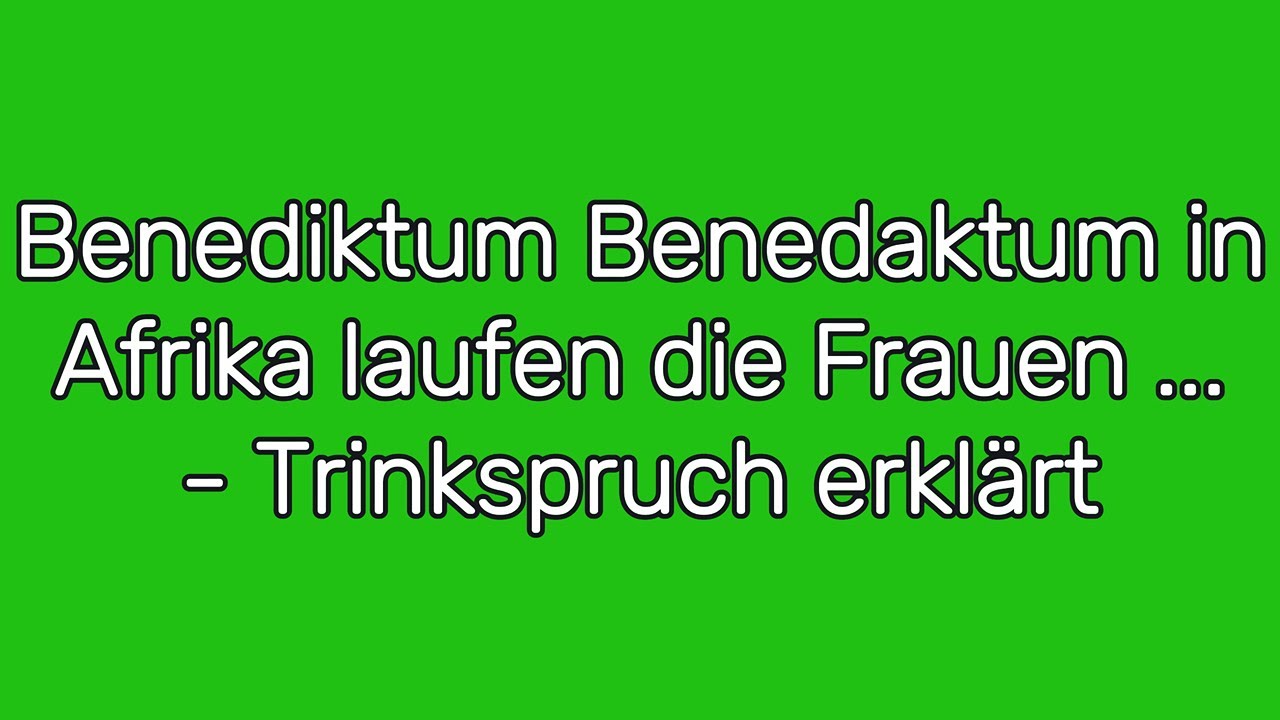 Schöne Benediktum Benedaktum Trinksprüche Ebenbild
