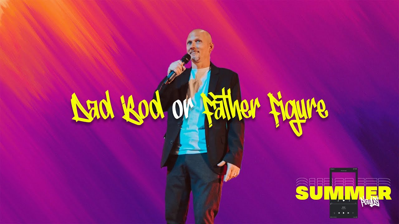 Dad Bod or Father Figure | Pastor Harry Hoff | Summer Playlist - YouTube