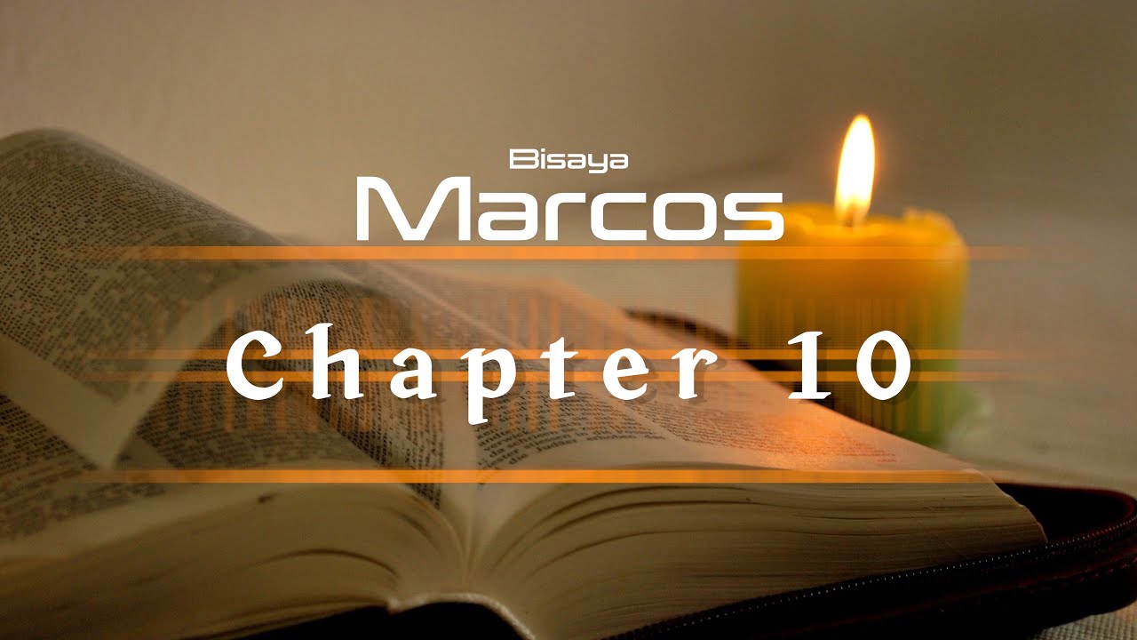 [Bisaya Audio Bible] Marcos | chapter 10 | Public Reading of Scripture ...