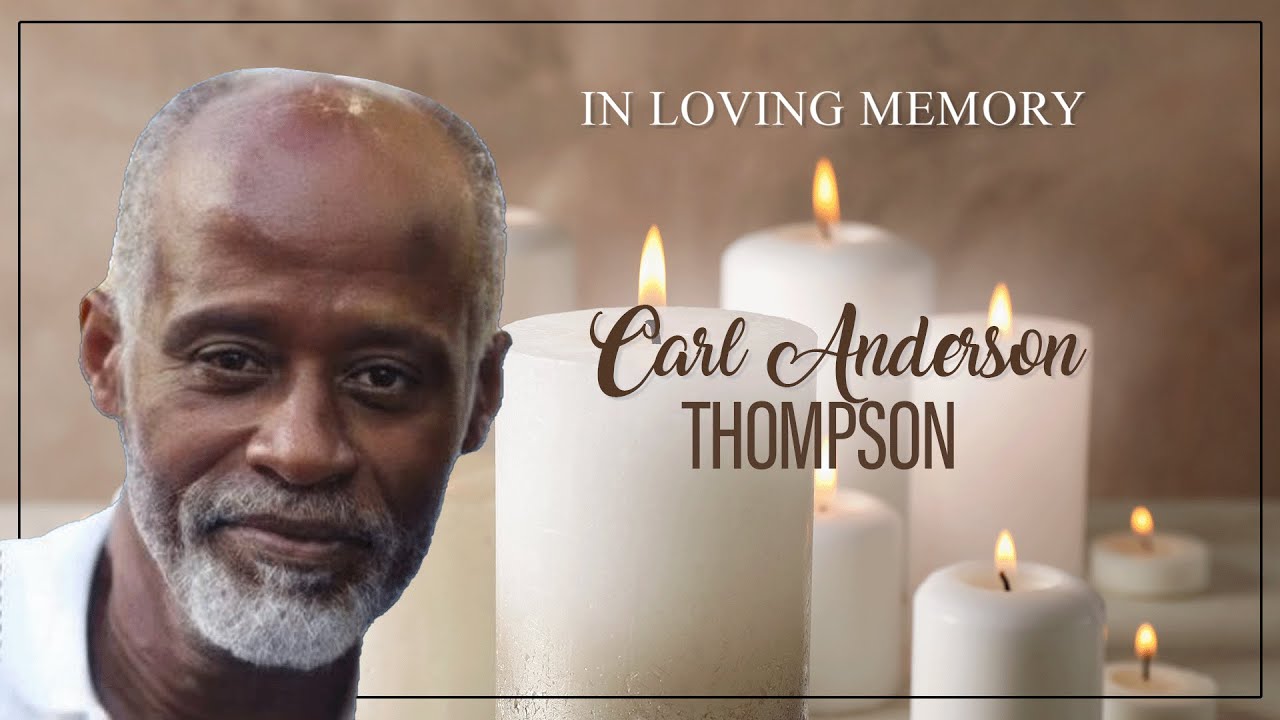 Celebrating the Life of Carl Anderson Thompson - YouTube