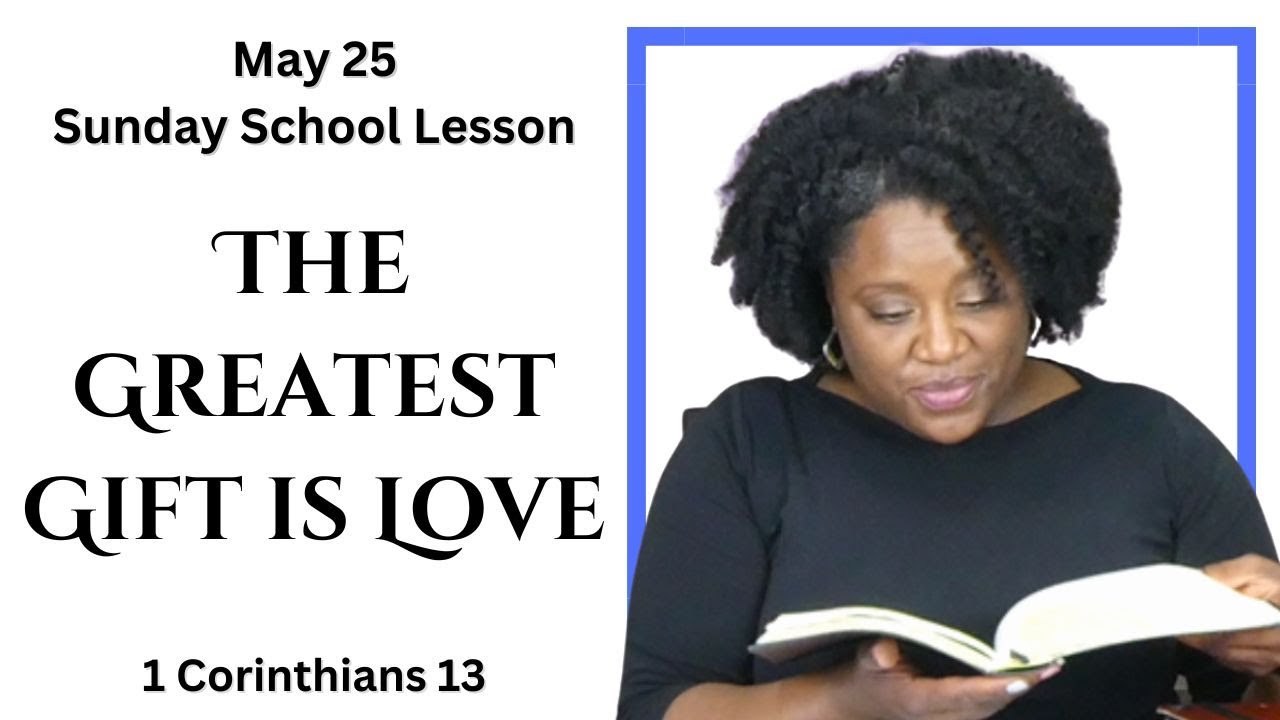 Sunday School Lesson | May 25 | The Greatest Gift is Love | 1 ...