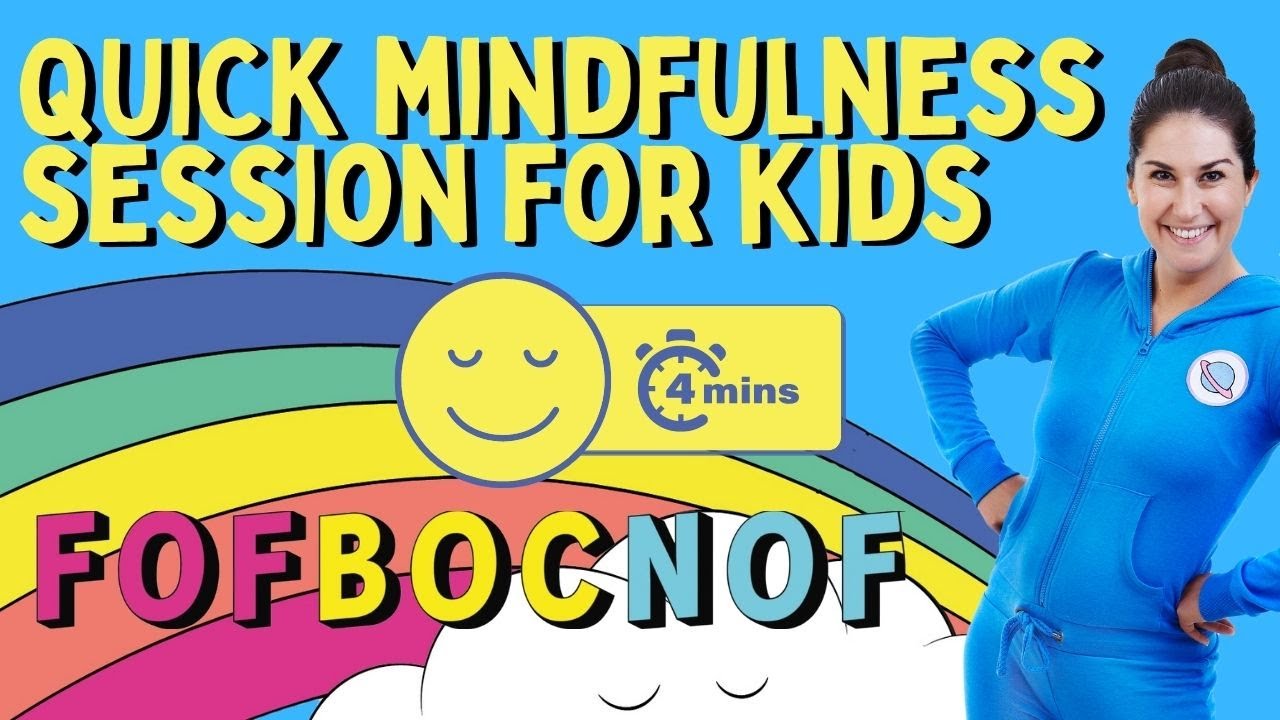 FOFBOC +NOF Guided Mindfulness Exercise For Kids | Cosmic Kids - YouTube