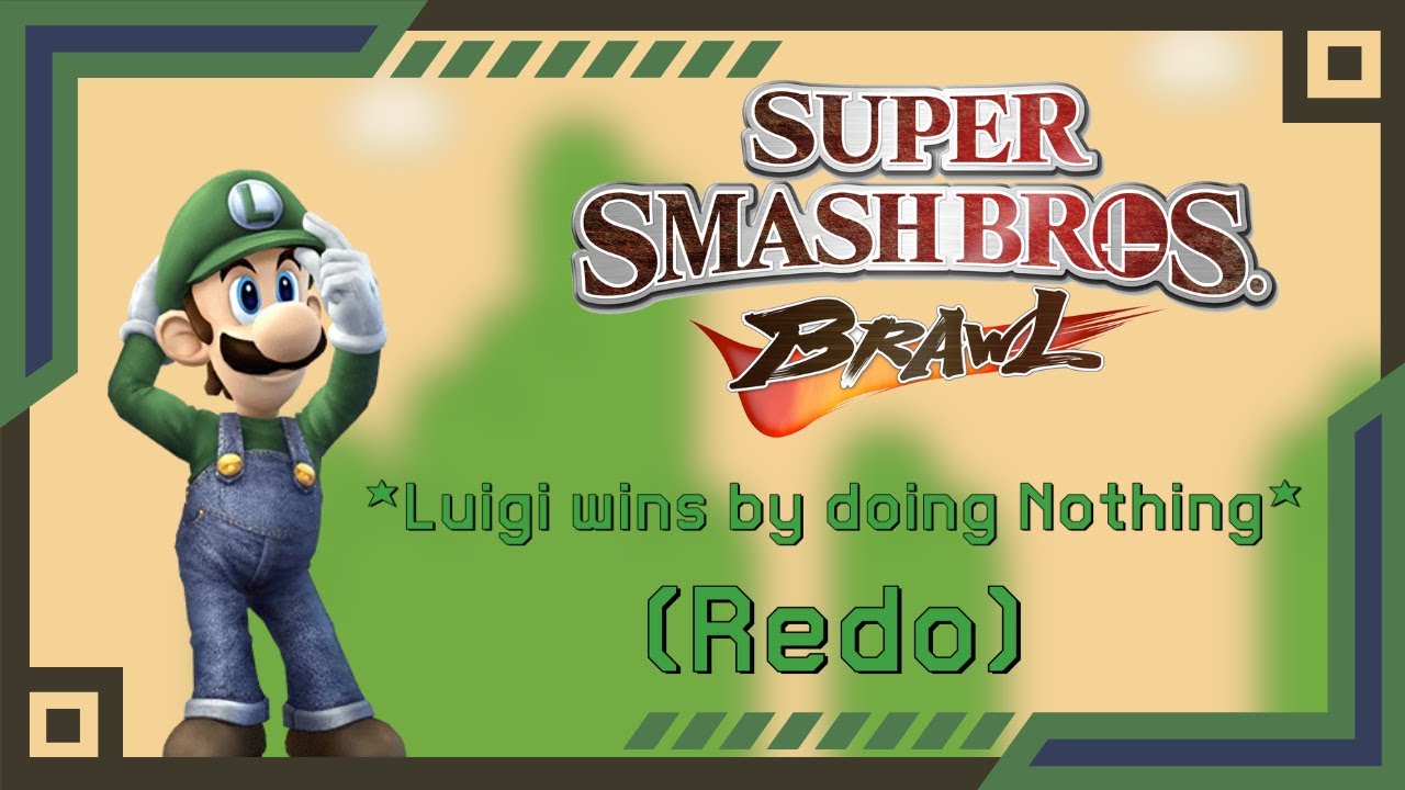 Luigi wins by doing NOTHING in Super Smash Bros. Brawl (REMASTER ...