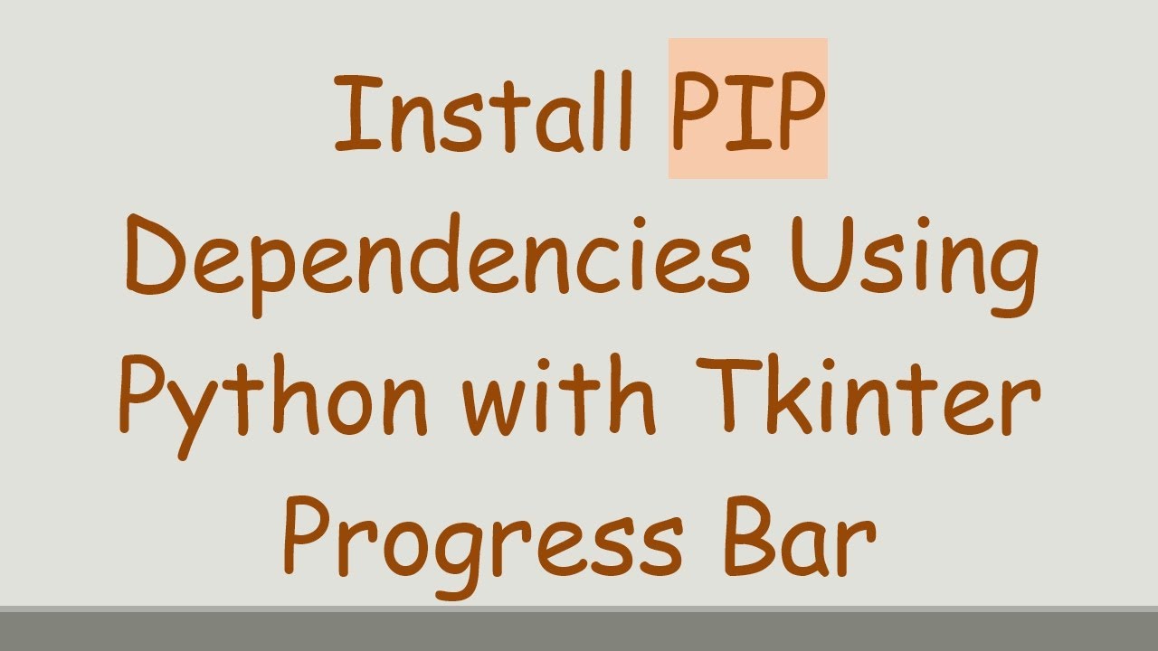 Install PIP Dependencies Using Python with Tkinter Progress Bar - YouTube