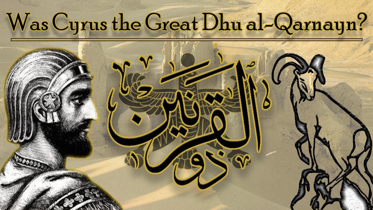 Was Cyrus the Great Dhul Qarnayn? | Stories from the Quran - YouTube