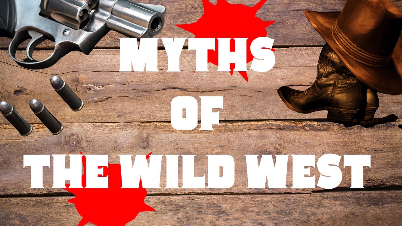 Myths From The Wild West You Shouldn't Believe.. - YouTube
