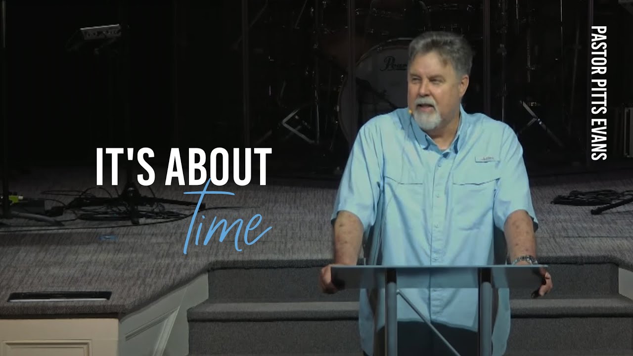 It's About Time -- Pastor Pitts Evans - YouTube
