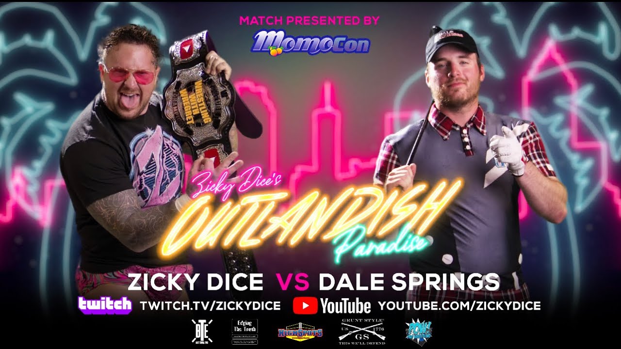 Dale Springs vs. Zicky Dice - Zicky Dice's OUTLANDISH Paradise -Momocon ...