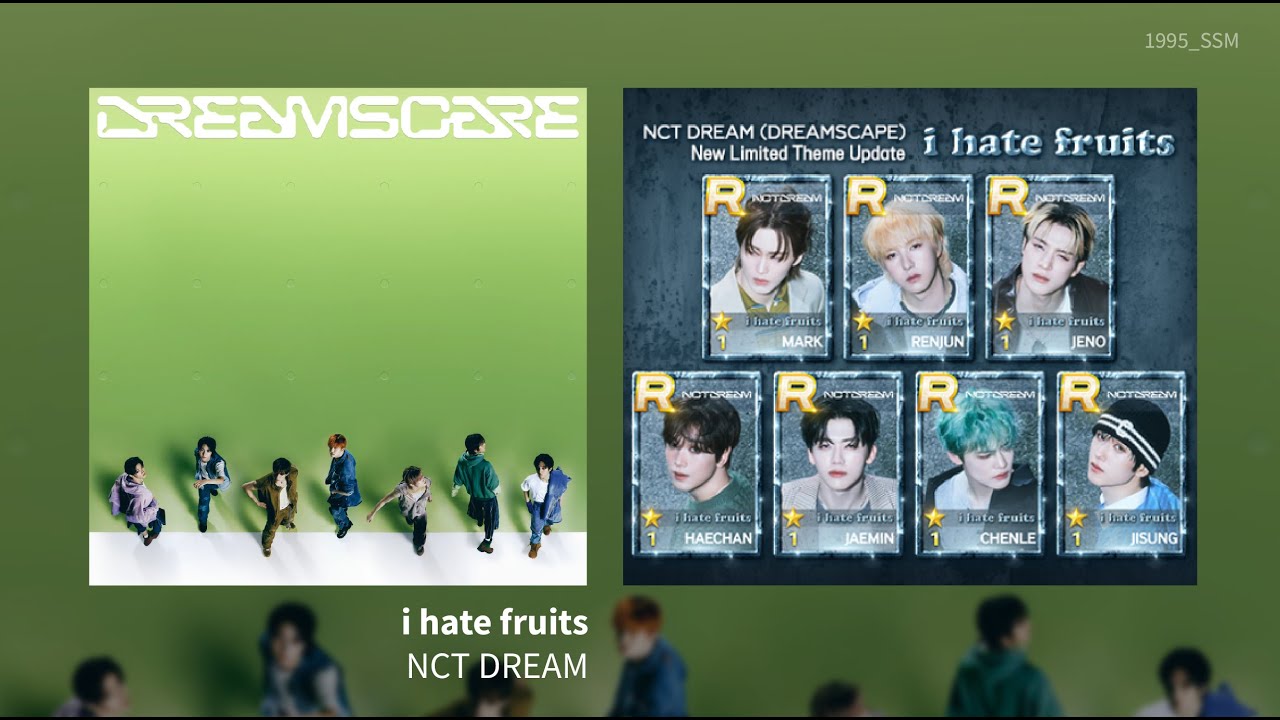 [SuperStar SMTOWN] NCT DREAM 엔시티 드림 'i hate fruits' 💚🍋‍🟩 Hard All ...