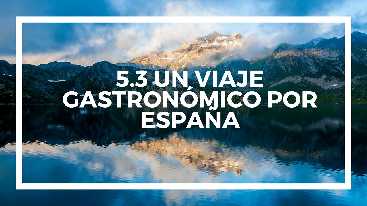 Spanish A level AQA Module 5.3 Un viaje gastronómico por España - YouTube