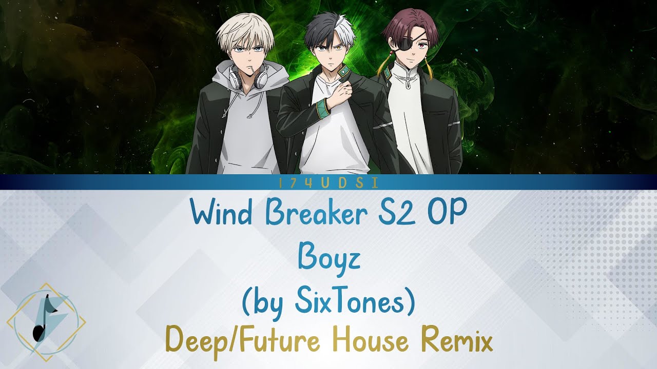 Wind Breaker S2 OP Deep/Future House Remix | Boyz - YouTube