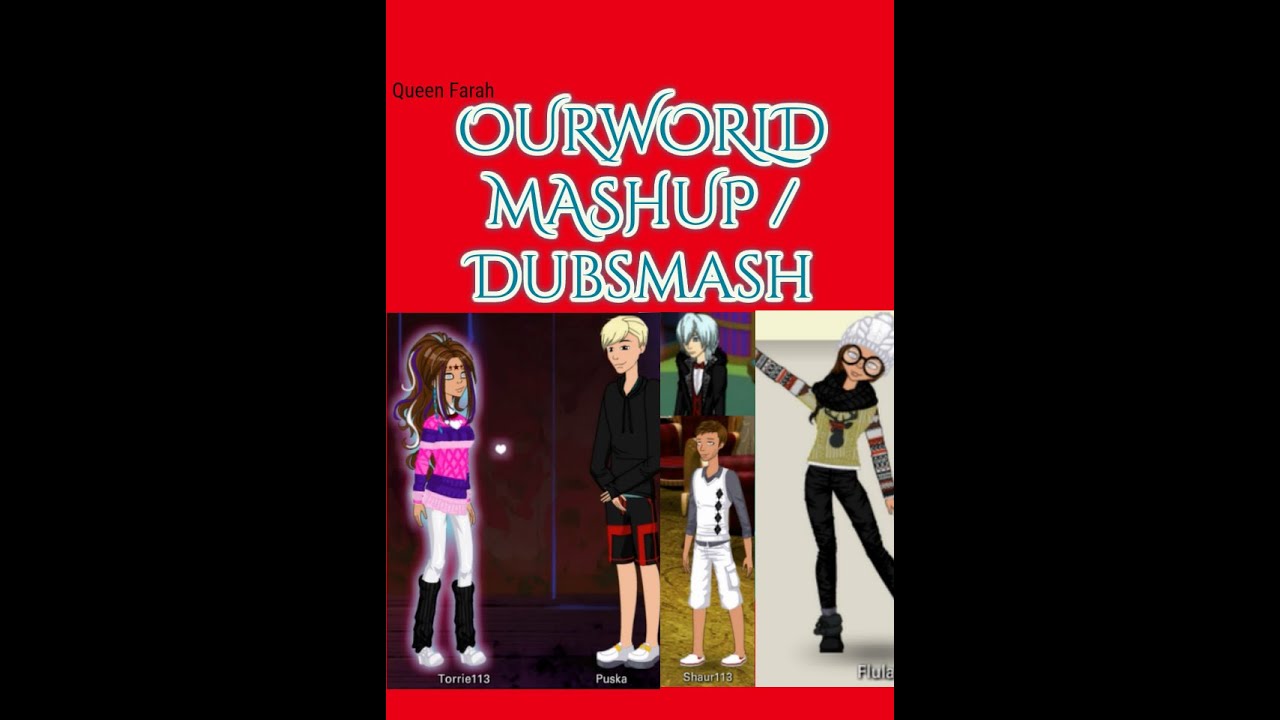 OURWORLD - RANDOM MASHUP / DUBSMASH - YouTube