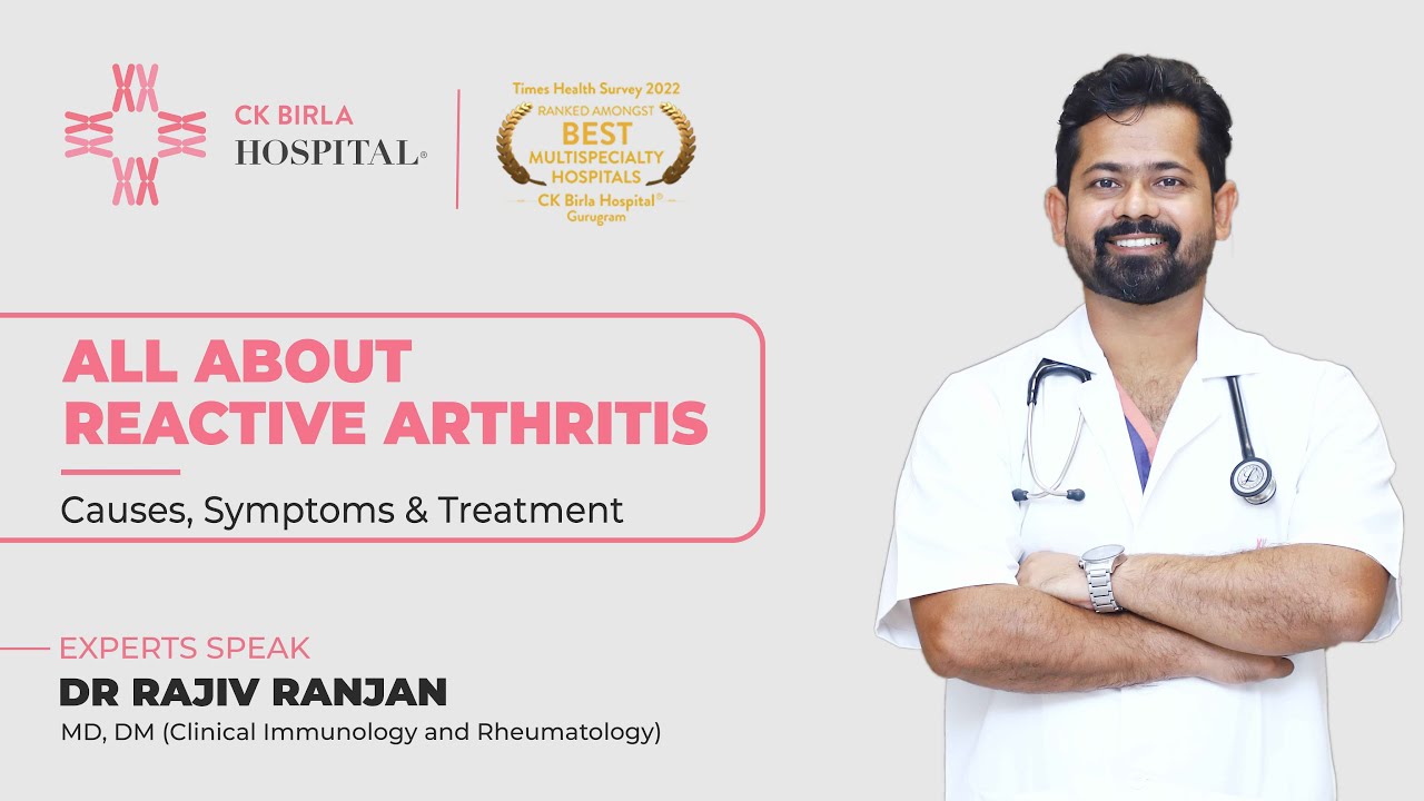 What is Reactive Arthritis? | Dr. Rajiv Ranjan | CK Birla Hospital ...