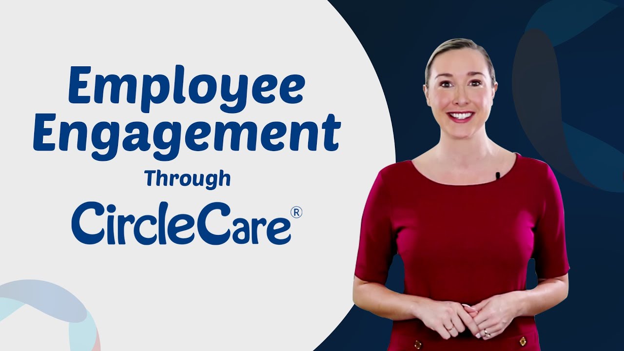 Employee Engagement Through CircleCare - YouTube
