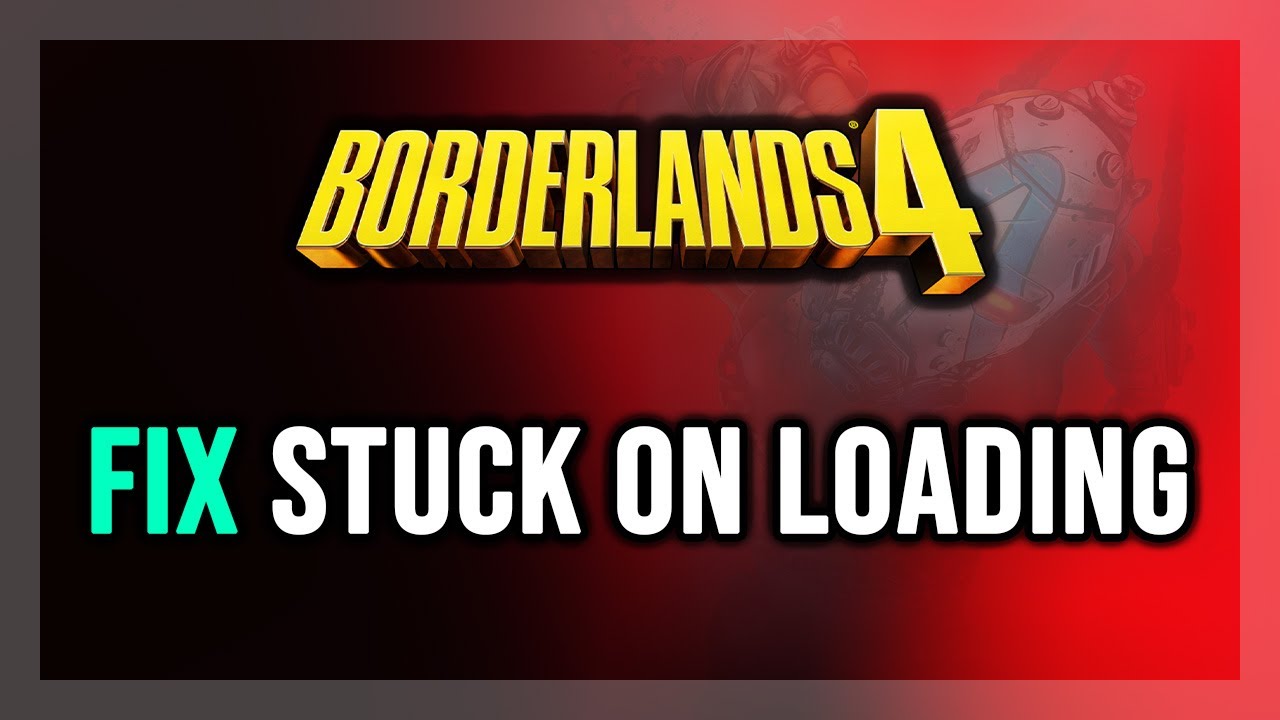 How to FIX Borderlands 4 Stuck on Loading Screen/Not Loading/Infinite ...