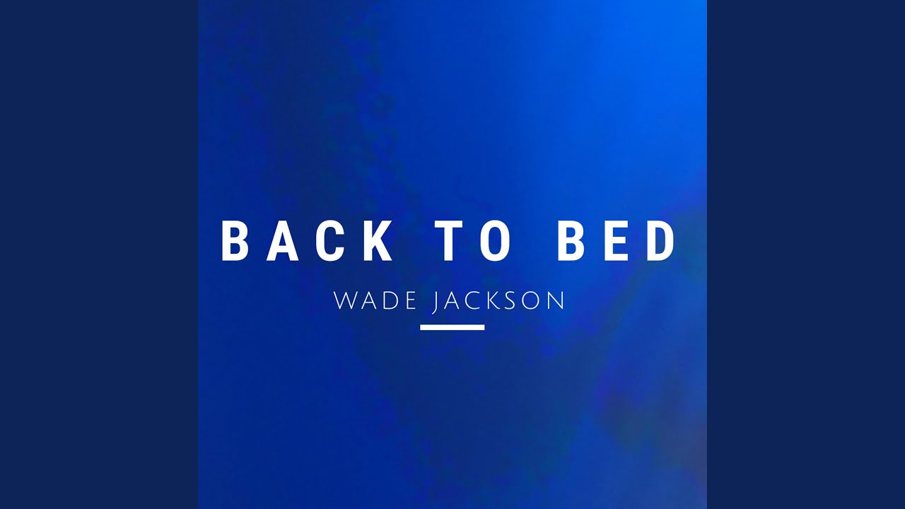 Back to Bed - YouTube