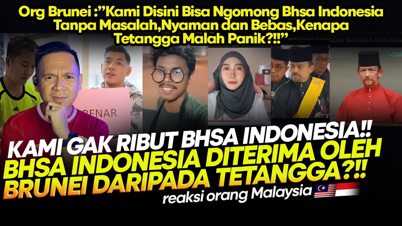 Brunei: "Kami Nyaman Ngomong Bahasa Indonesia, Tetangga Kepanasan Nggak ...