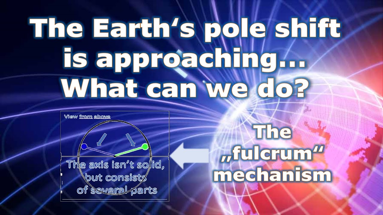 The Earth’s Pole Shift Is Approaching. What Can We Do? - YouTube
