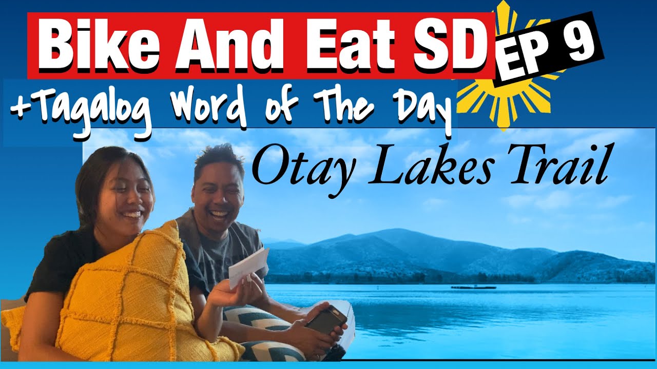 San Diego Bike Trails- EP 9 -Otay Lakes (lower) Episode. Bike And Eat ...