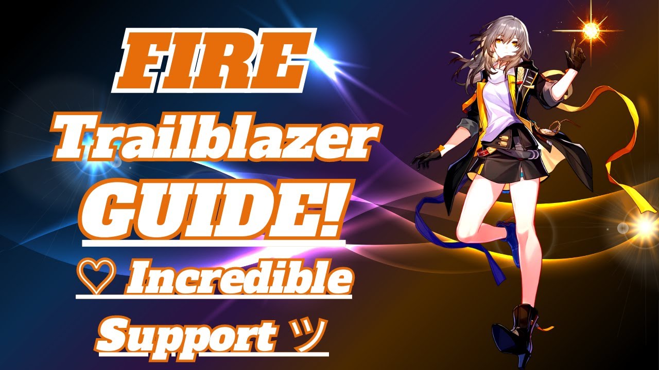 (2023) [COMPLETE] 🔥Fire Trailblazer Build Guide! 💫 | Honkai: Star Rail ...