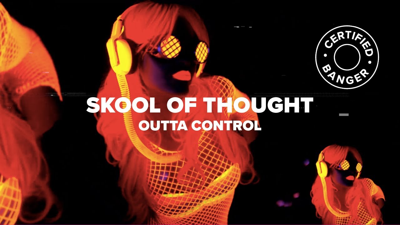 BIG TUNE! Skool of Thought 'Outta Control' (Official Music Video) - YouTube