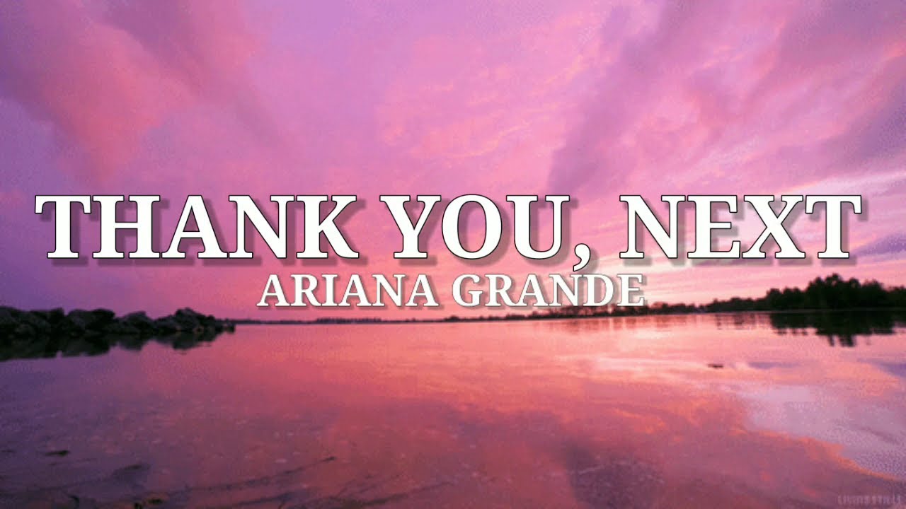 Ariana Grande - Thank you, Next (lyrics) - YouTube