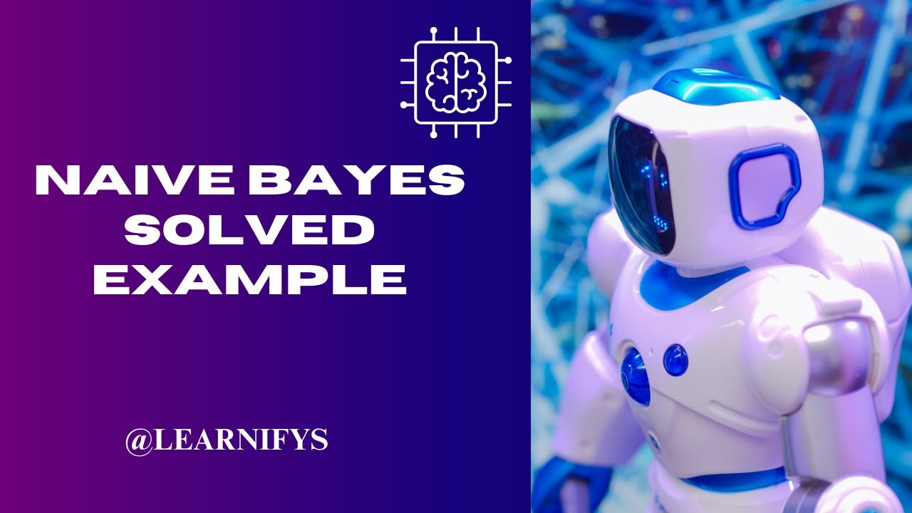 Naive Bayes Solved Example | Step-by-Step Machine Learning Tutorial ...