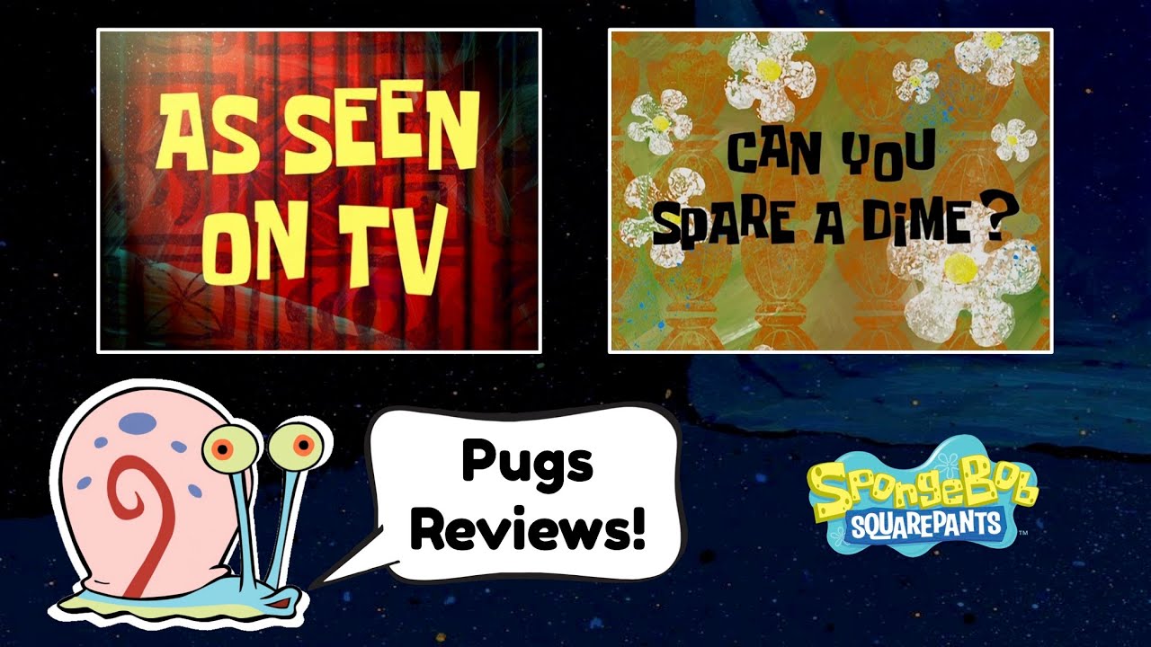 Pugs Reviews SpongeBob: As Seen On TV + Can You Spare A Dime? - YouTube