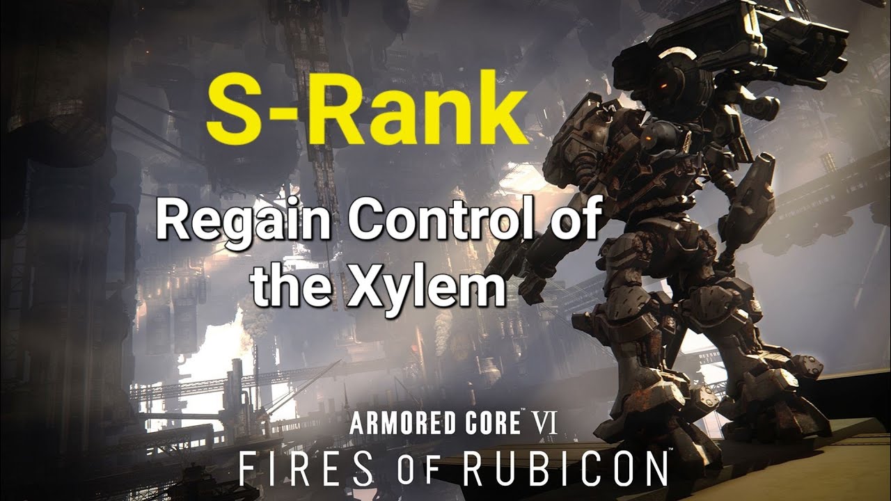 Regain Control of the Xylem S-Rank | Armored Core 6 - YouTube