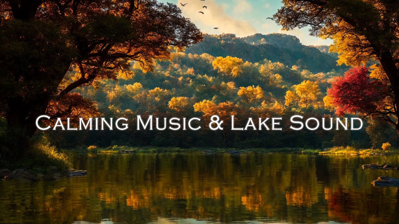 Calming Music With Lake Sound || Calming music, Relaxing music, Healing ...