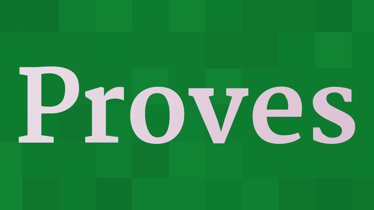 PROVES pronunciation • How to pronounce PROVES - YouTube