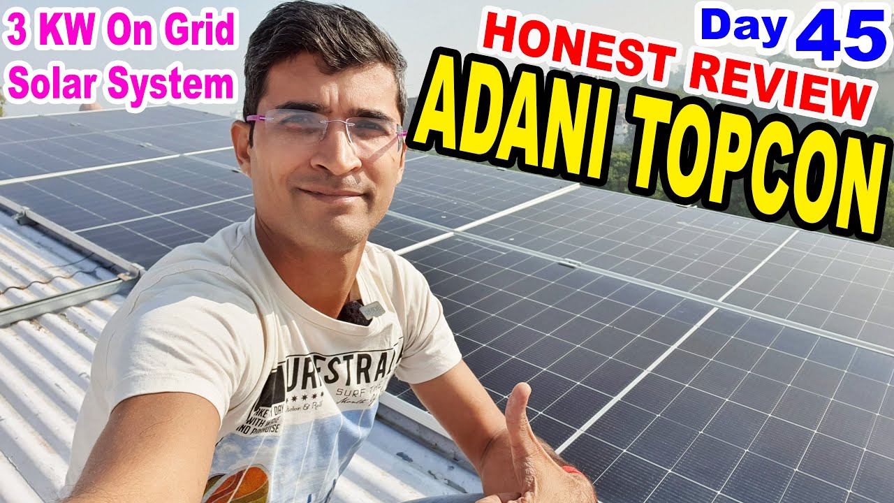 Solar On Grid System Adani Topcon HONEST REVIEW After 45 days | 3 KW ...