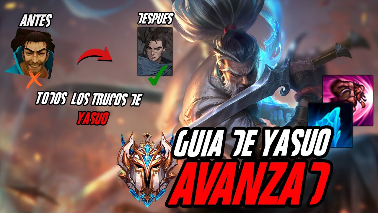 MASTERIZA TU YASUO CON ESTA GUIA PARA EXPERTOS¡¡ - YouTube