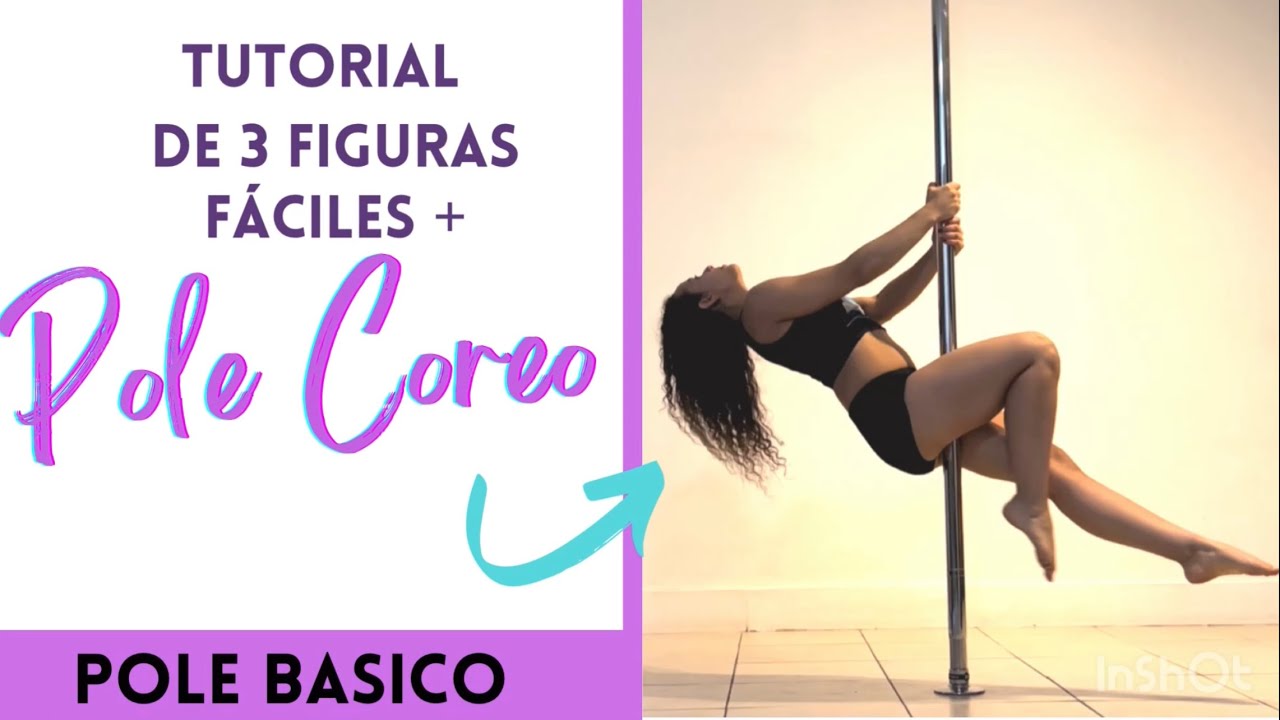 Tutorial tres figuras básicas de pole + coreografía sencilla paso a ...