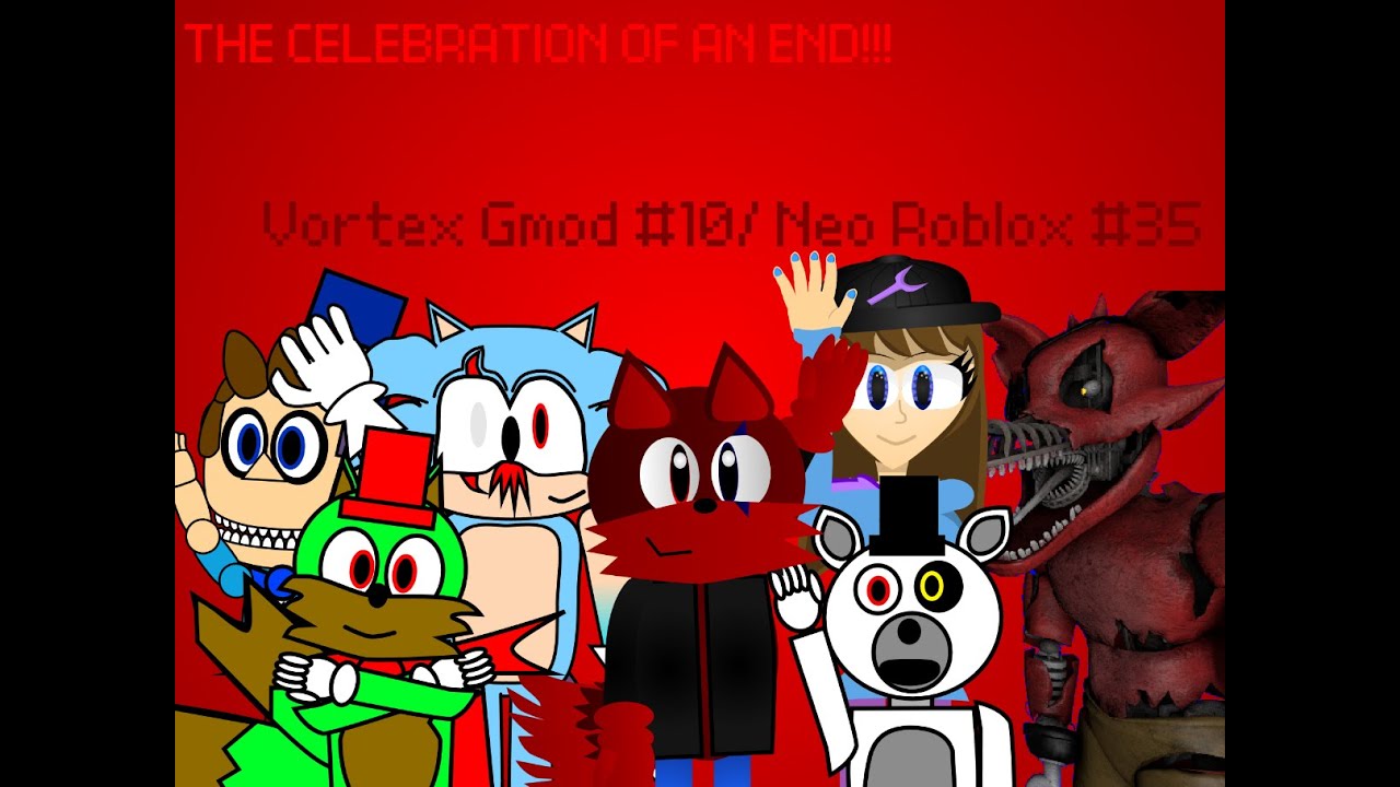 THE CELEBRATION OF AN END!!! Vortex Gmod #10/ Neo Roblox #35 - YouTube