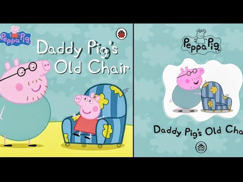 Peppa Pig, Daddy's Pig Old Chair, Read Aloud, StoryTime - YouTube