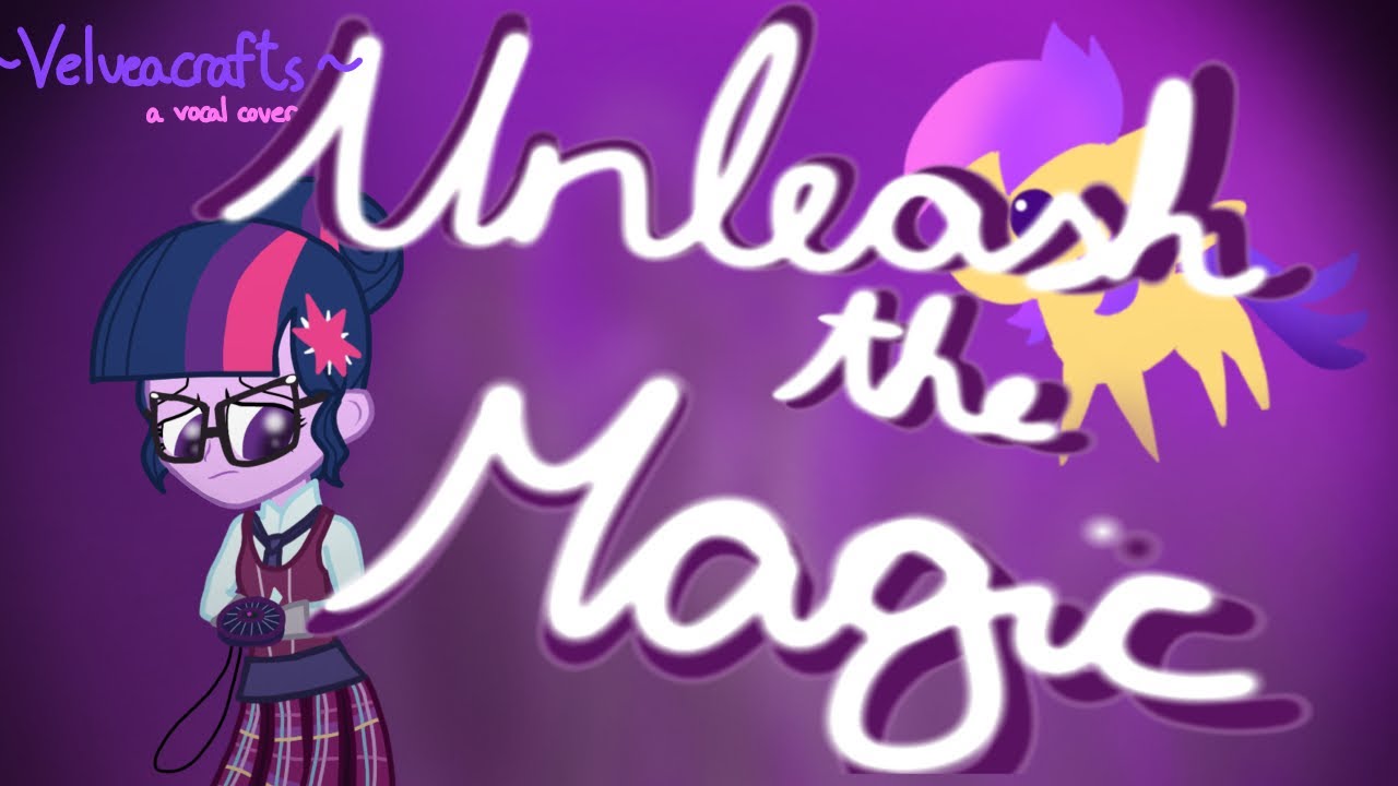 MLP - Unleash the Magic (Cover) - YouTube