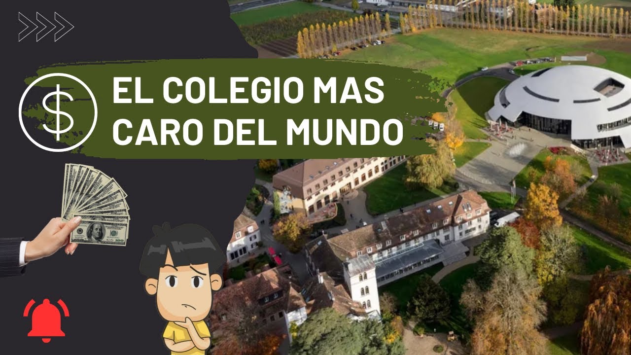 EL COLEGIO MAS CARO DEL MUNDO - YouTube
