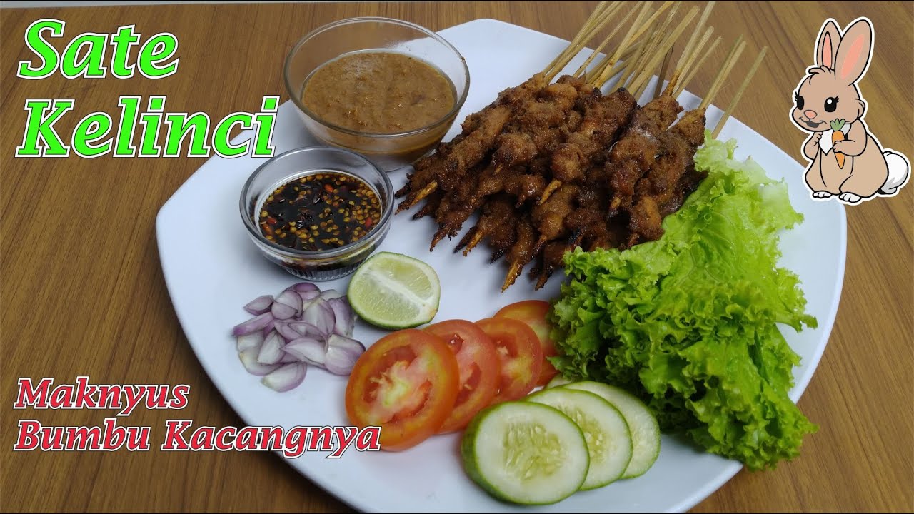 Sate Kelinci dengan Bumbu Kacang Paling Enak | Rabbit Satay with the ...